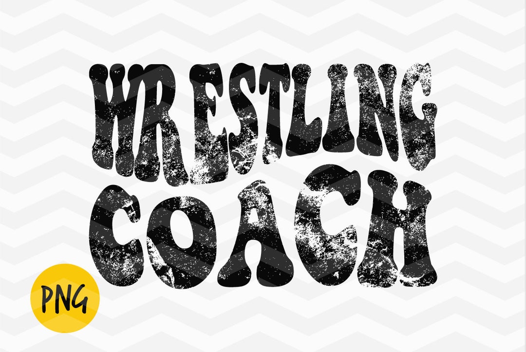 Wrestling Coach Png Wrestling Life Png Wrestling Png - Etsy