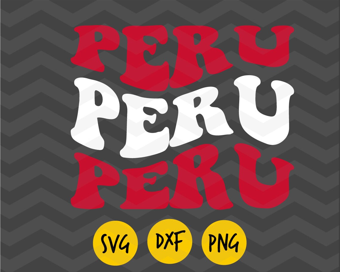 Peru Svg Peru Groovy Svg Peru Flagperu Love Svg Peru Dxf - Etsy