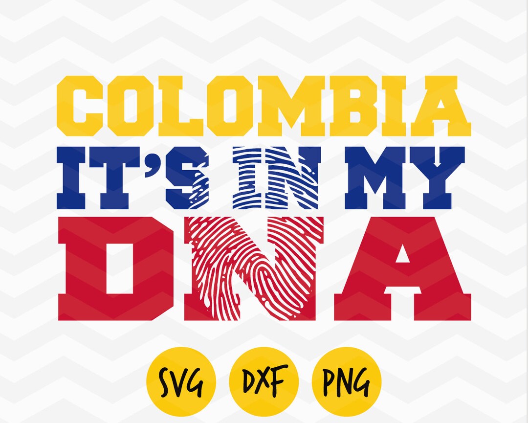 Colombia Svg, Colombia It's in My DNA Svg, Colombia Flag,colombia Love ...