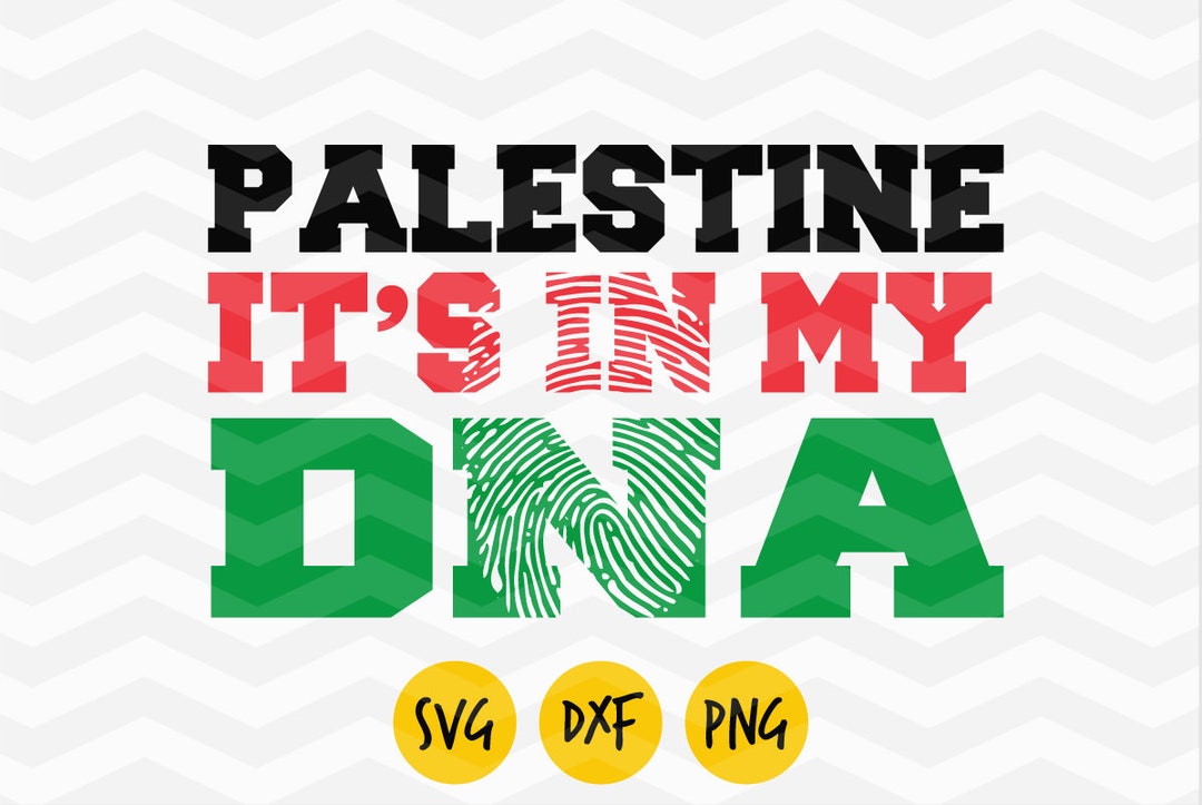 Palestine Svg, Palestine It's in My DNA Svg, Palestine Flag, Palestine ...