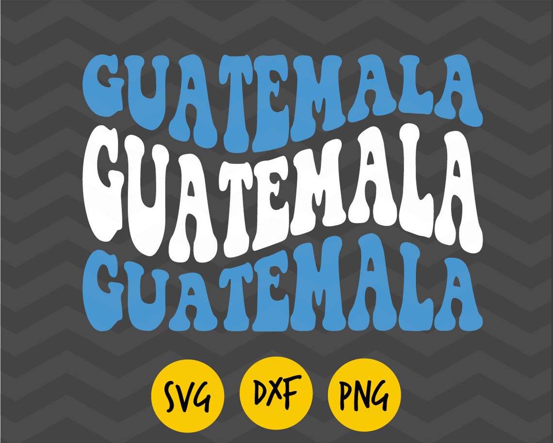Guatemala Svg Guatemala Groovy Svg Guatemala Flagguatemala - Etsy