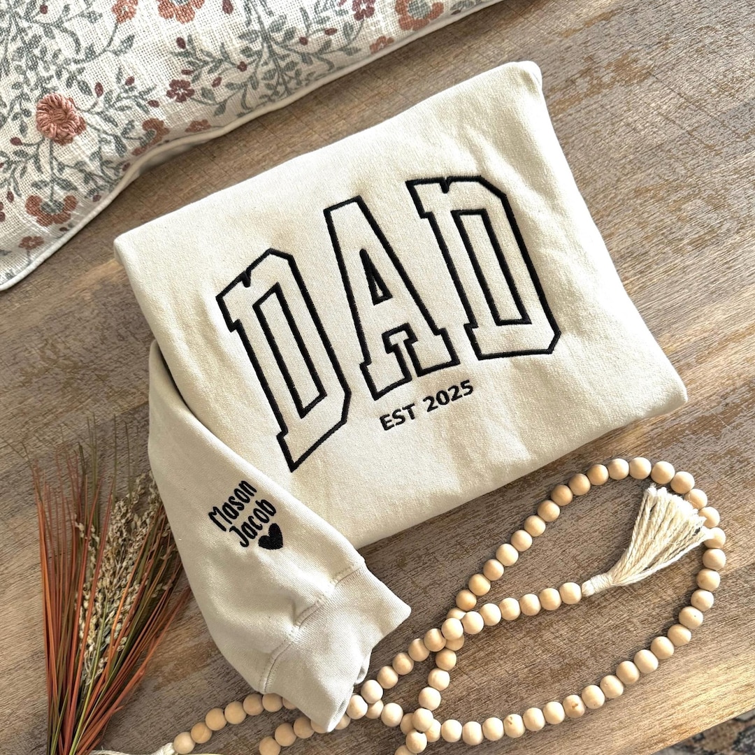 Embroidered Dad Sweatshirt, Dad Est 2025 Sweatshirt, Custom Dad ...
