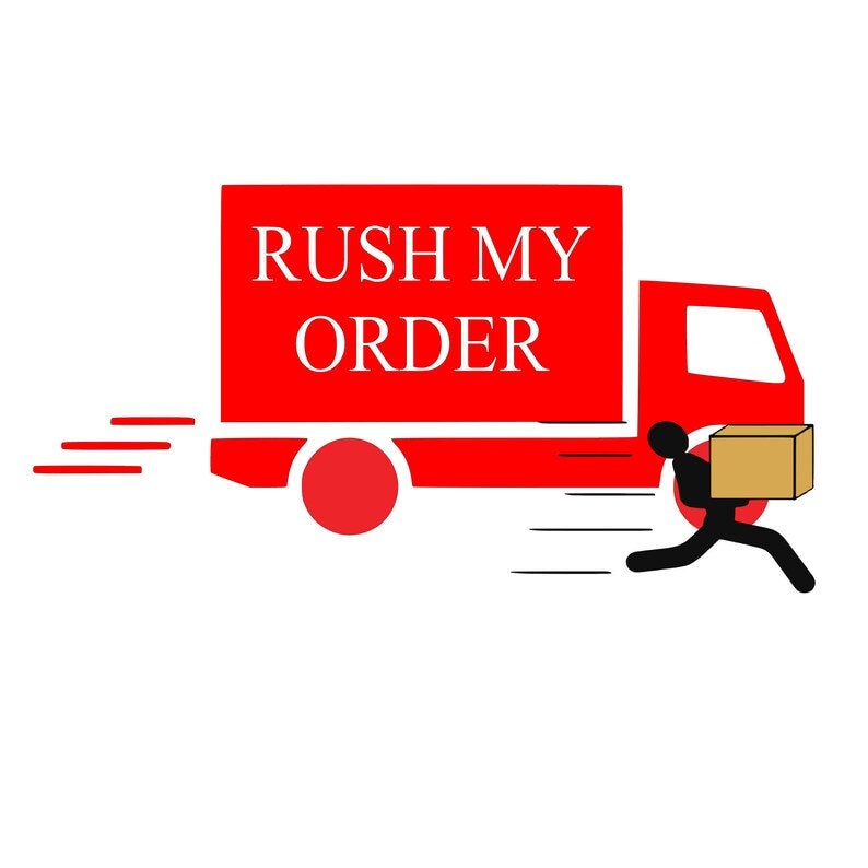 Rush My Order, Upgrade Your Order to Top Priority! This Rush Option ...