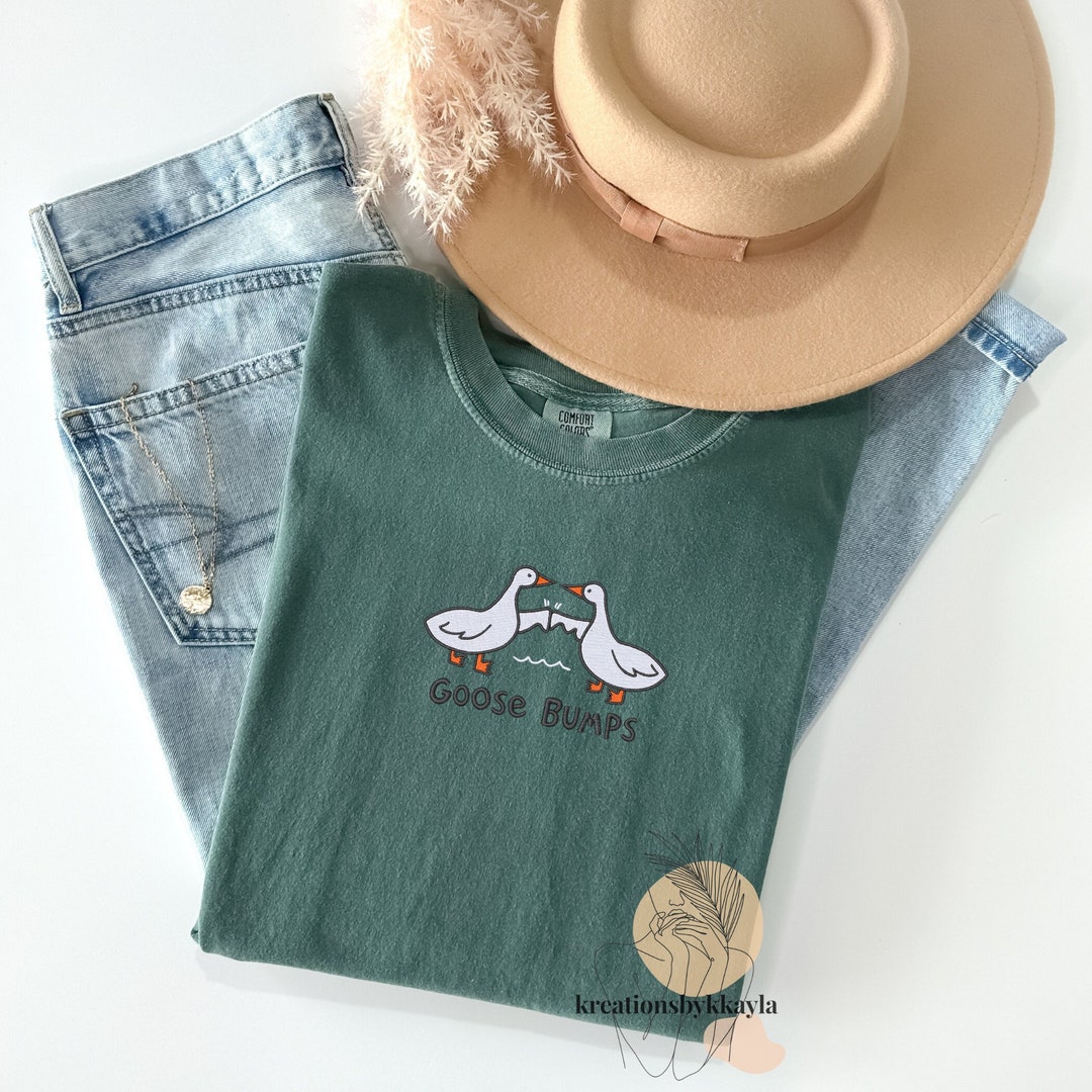 Goose Bumps Shirt, Embroidered Goose Shirt, Comfort Colors Shirt, Funny ...
