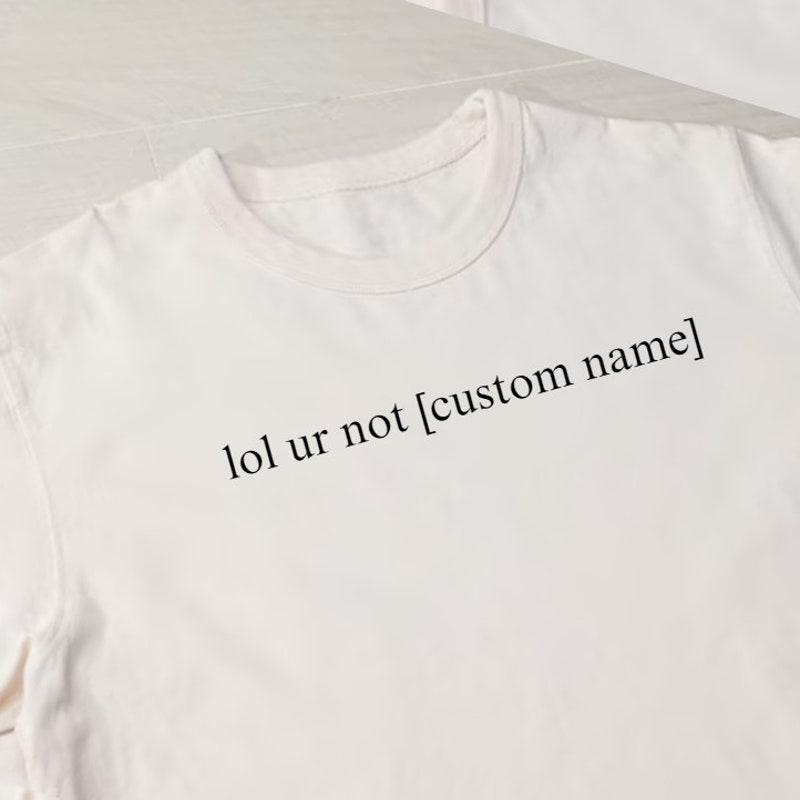 Lol Ur Not - Etsy