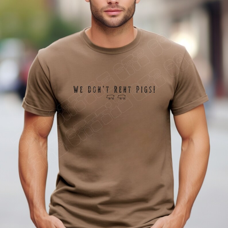 We Don't Rent Pigs, Lonesome Dove, Gus Quote, Unisex Garment-dyed T ...