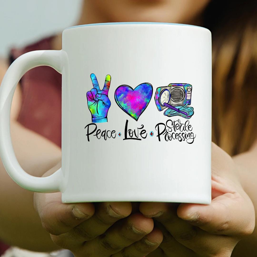 Sterile Processing Tech Mug: Peace Love Processing Ceramic Coffee Cup ...