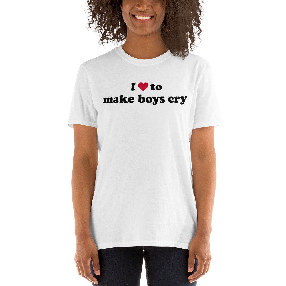 I love to make boys cry T-Shirt I love to make boys cry funny | Etsy