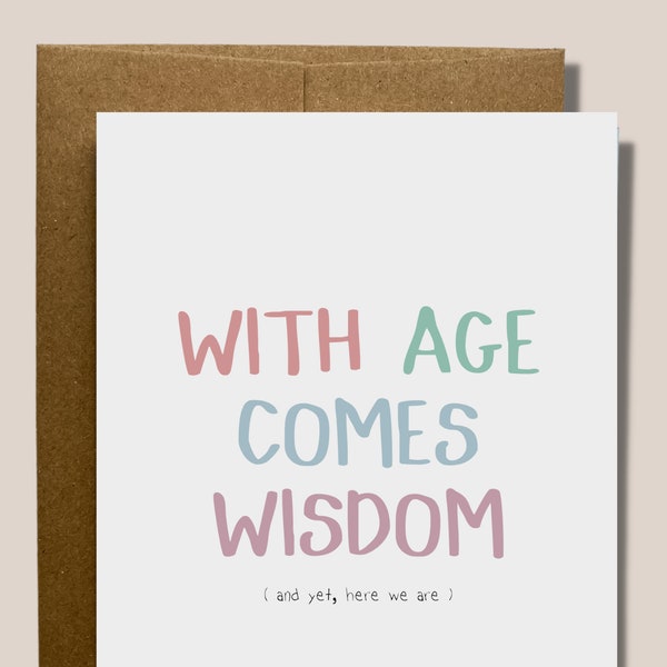 Age Comes Wisdom Birthday Card - Etsy