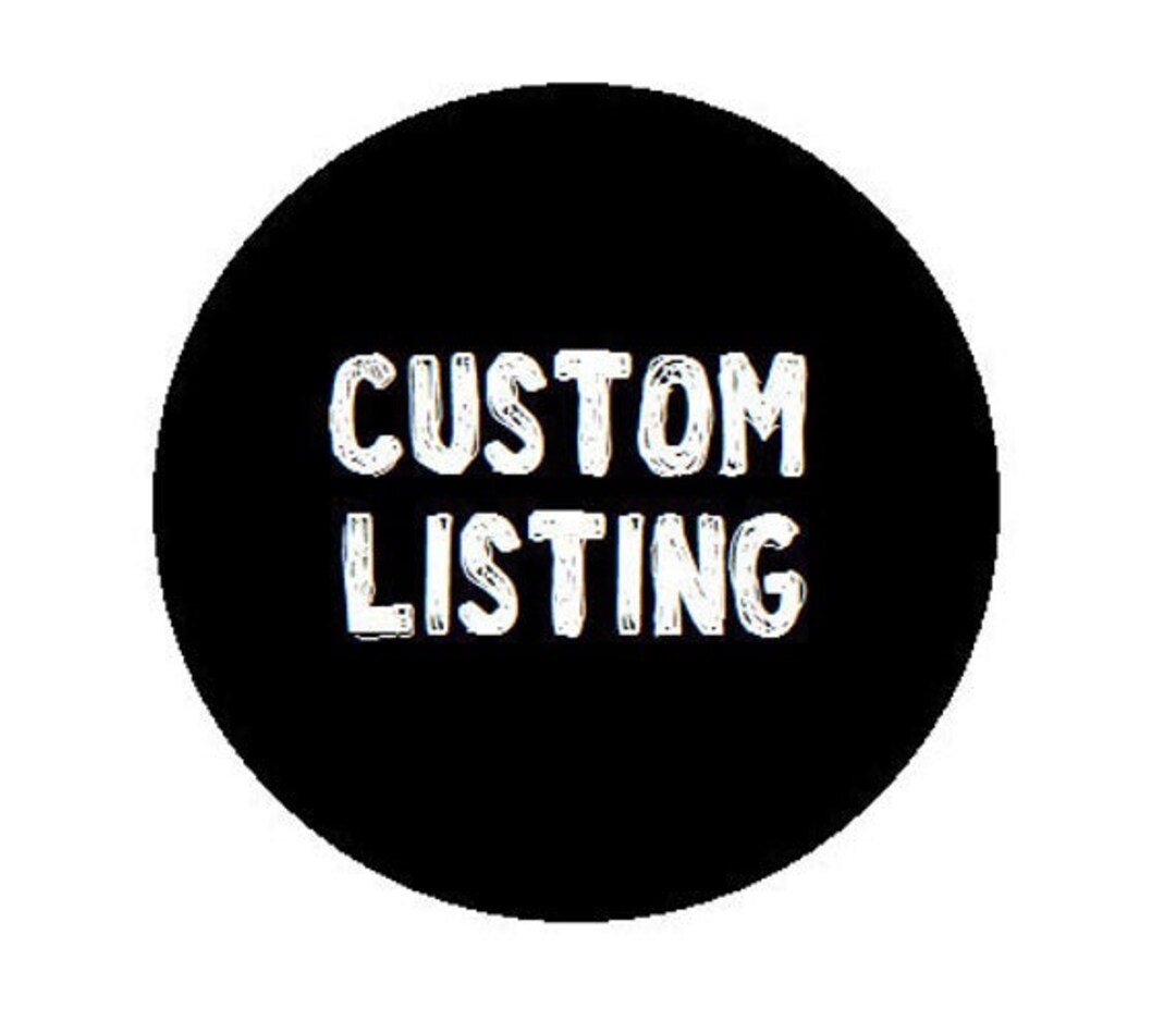 Custom Listing - Etsy