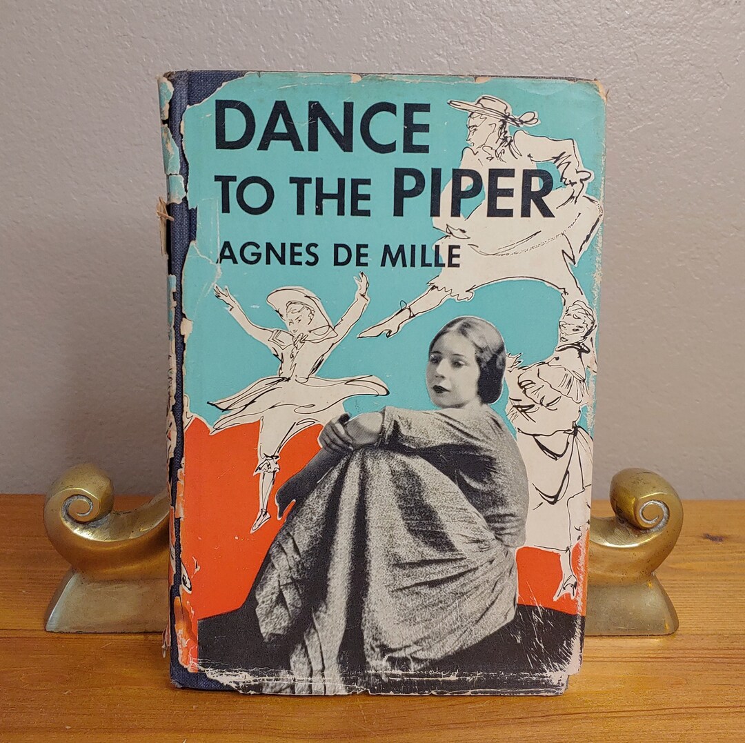 Agnes De Mille Autobiography, Dance to the Piper, Little, Brown, & Co ...