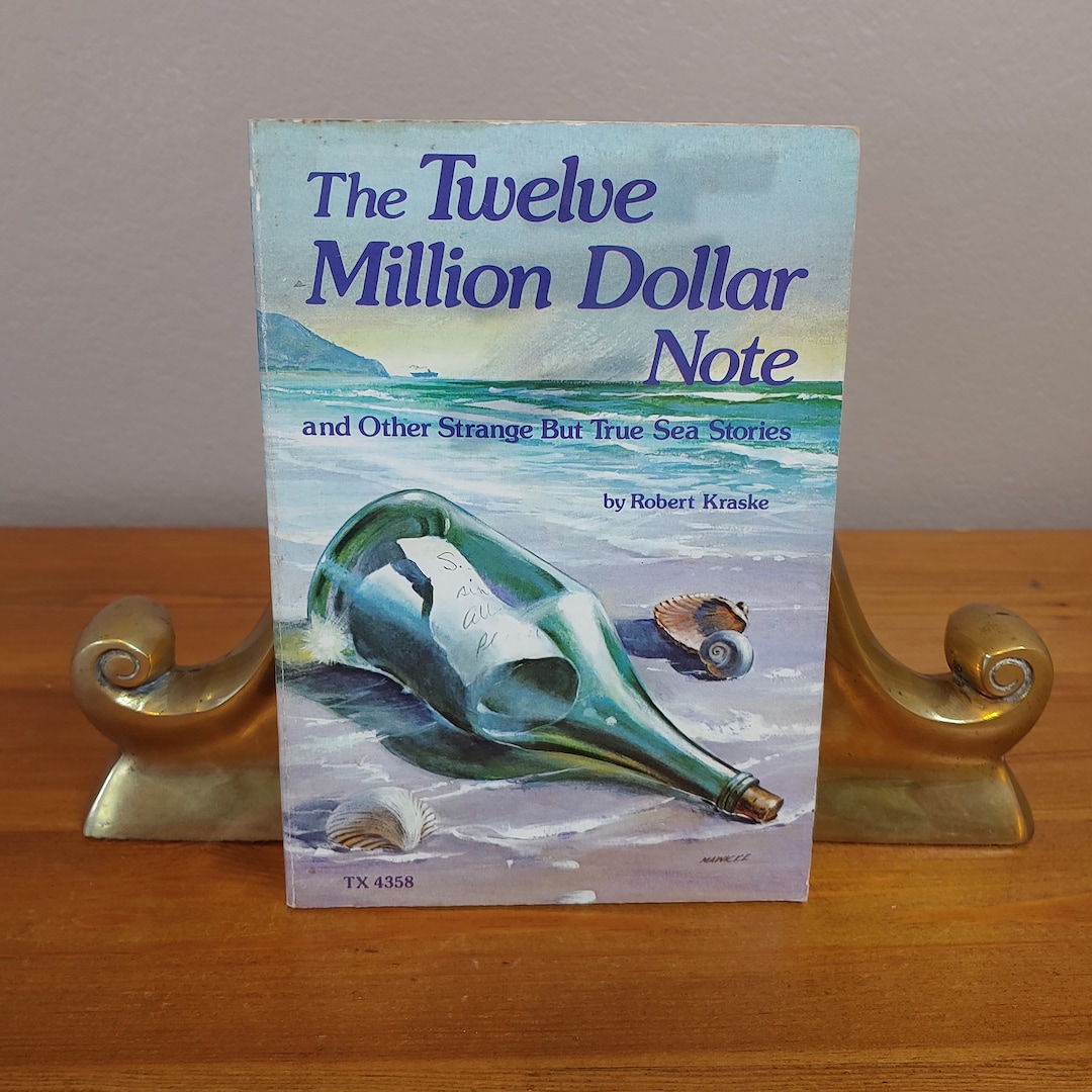 The Twelve Million Dollar Note and Other Strange but True Sea Stories ...