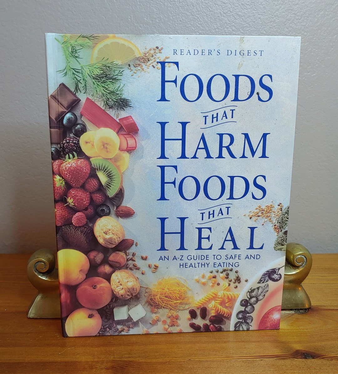 Foods That Harm Foods That Heal, an A-Z Guide to Safe and Healthy ...