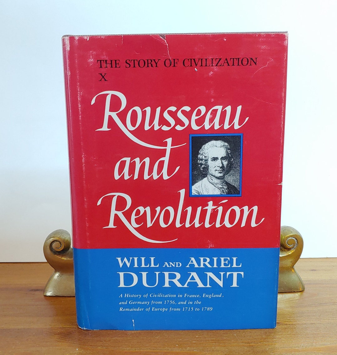 Rousseau and Revolution the Story of Civilization X Will and Ariel ...