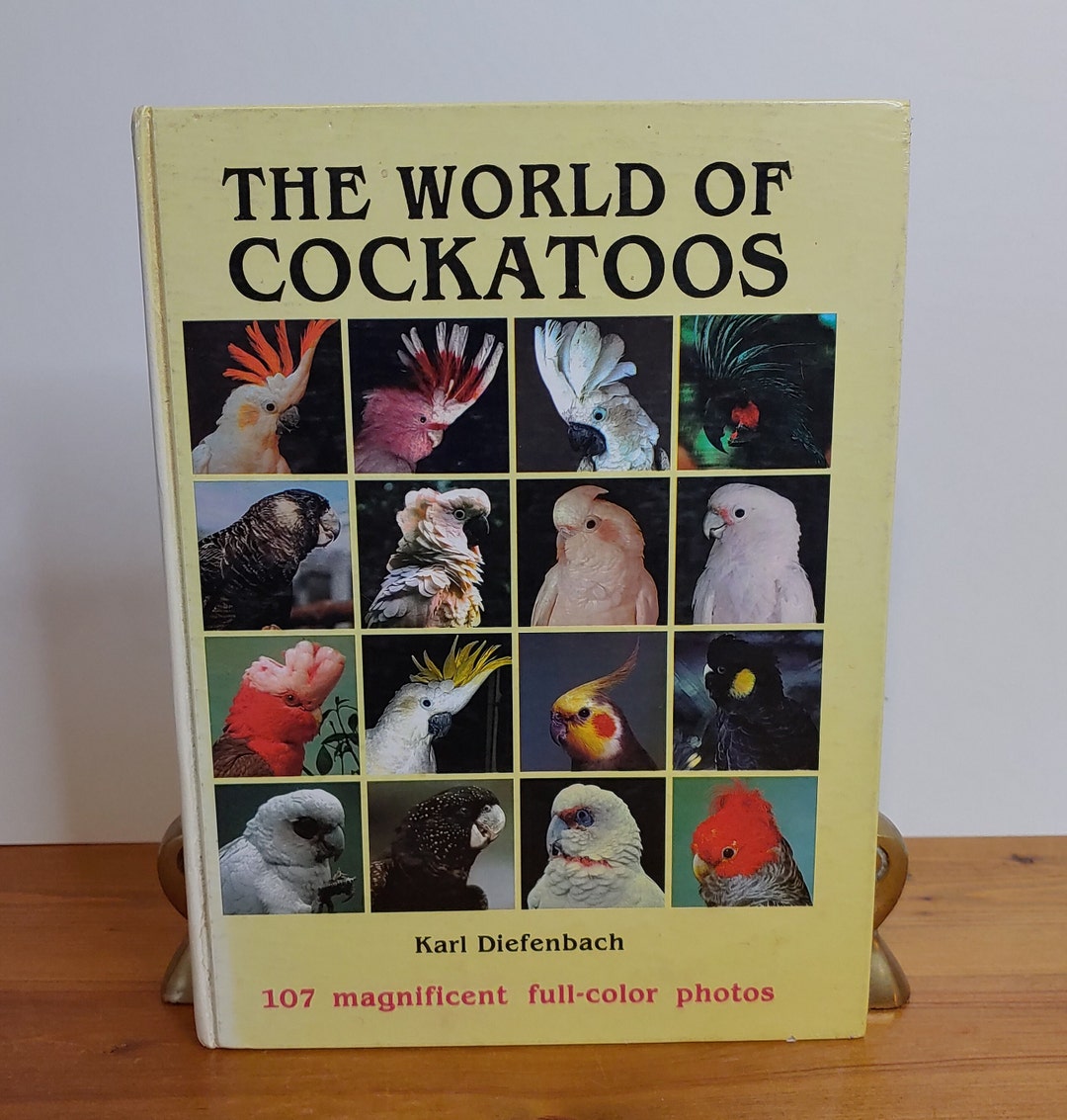 The World of Cockatoos Karl Diefenbach, Hardcover Vintage Bird Book ...