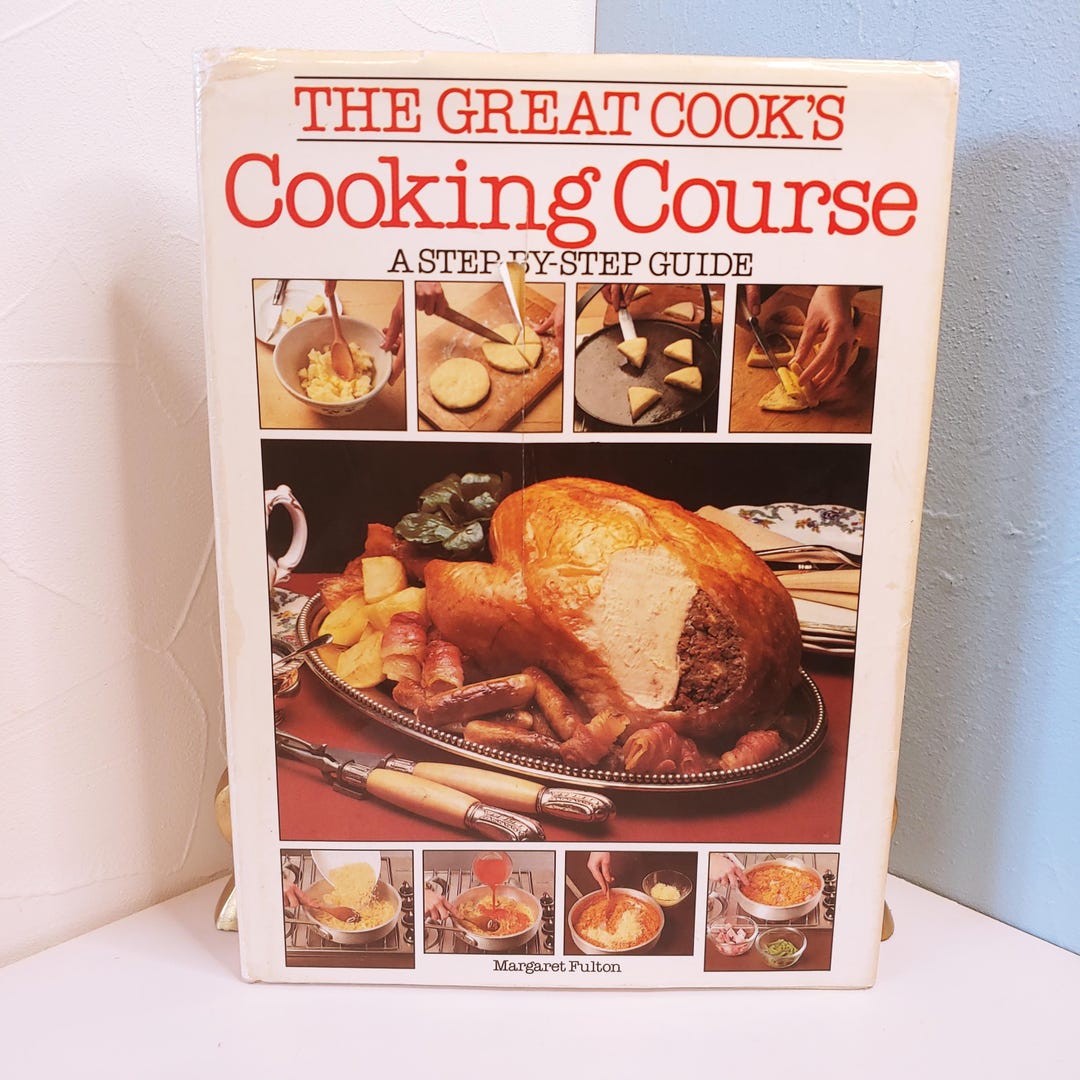 The Great Cook's Cooking Course, A Step-by-step Guide, Margaret Fulton ...