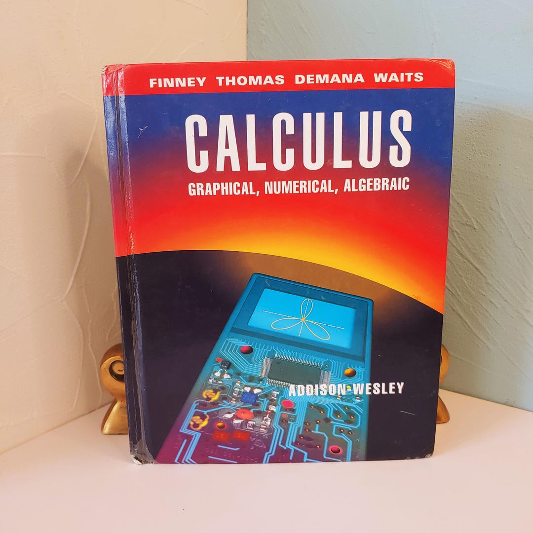 Calculus: Graphical, Numerical, Algebraic, Single Variable Version ...