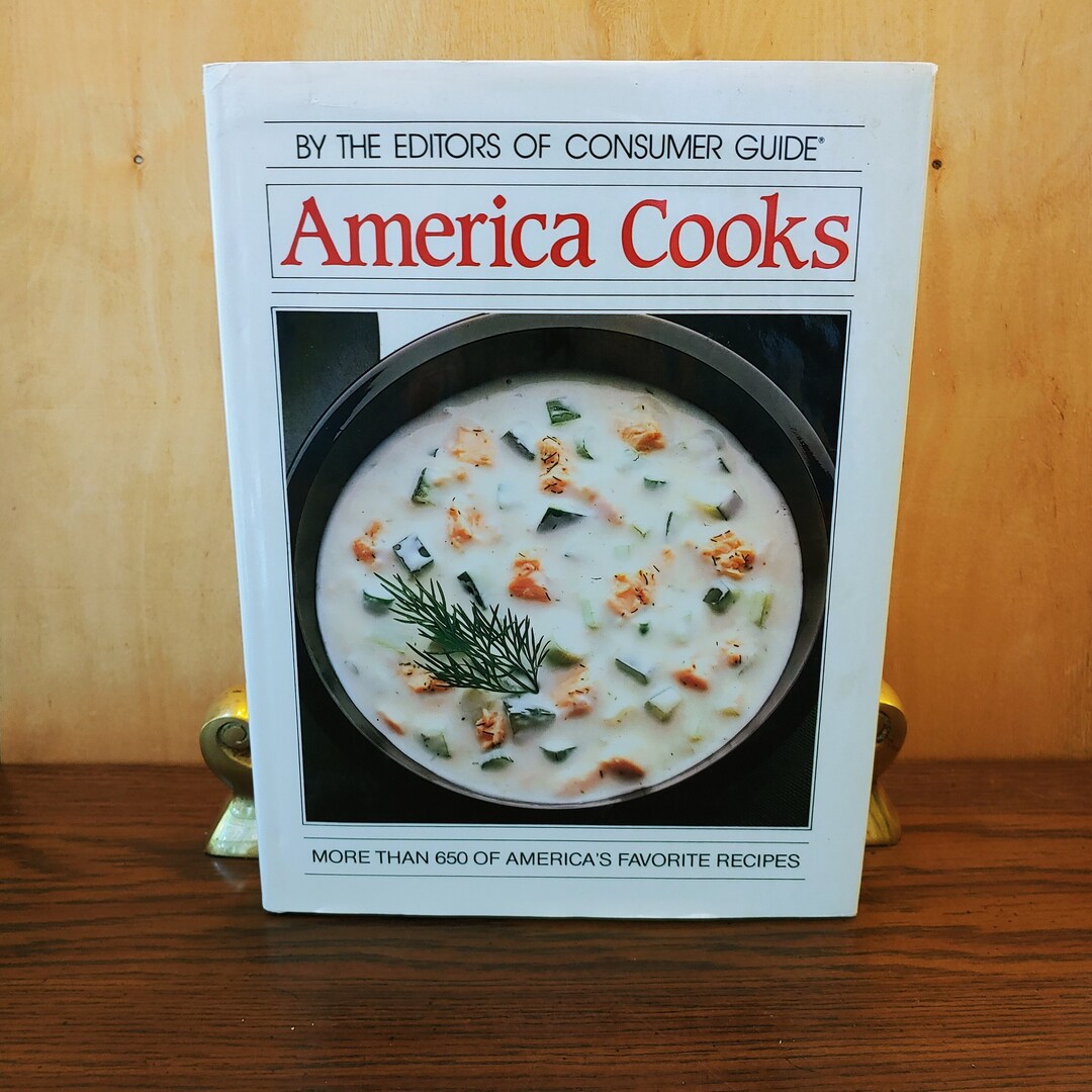 America Cooks by the Editors of Consumer Guide, 650 of America's ...