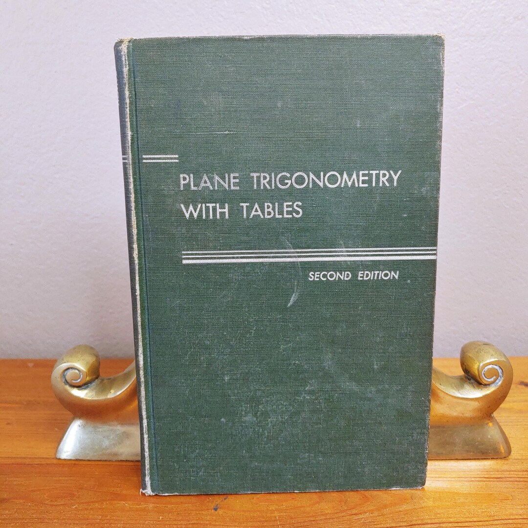 Plane Trigonometry With Tables, Second Edition, Ballou & Steen, 1953 ...