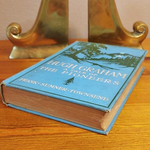 Antique Blue Book, Hugh Graham, A Tale of the Pioneers, Frank Sumner ...