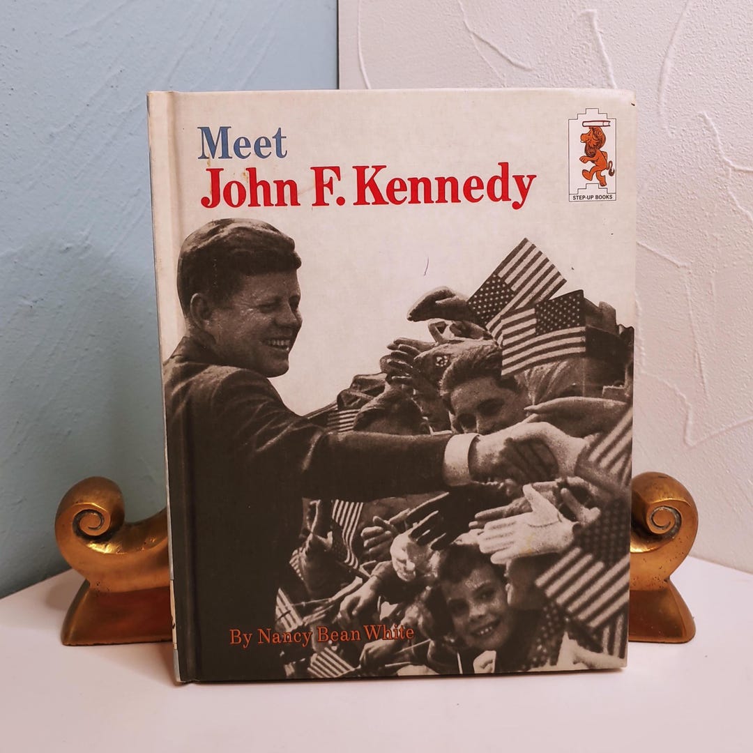Meet John F. Kennedy, Nancy Bean White, Step-up Books, Random House BCE ...