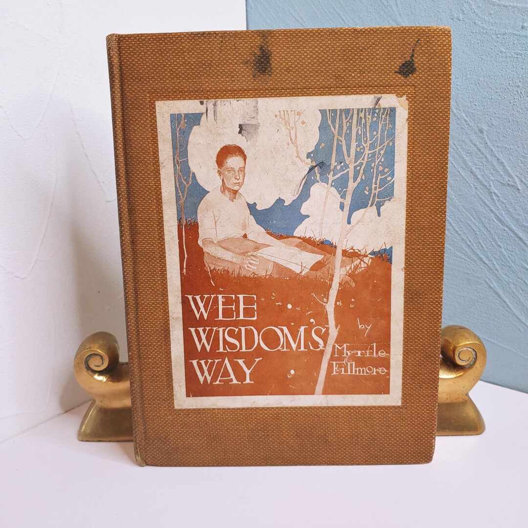 Wee Wisdom's Way, Myrtle Fillmore, Ill. Wilmot E. Heitland, 4th Ed ...