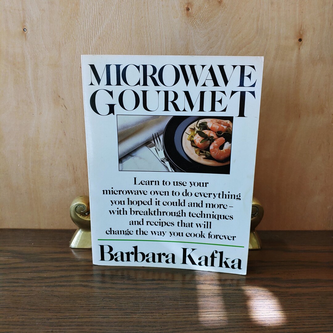 Microwave Gourmet Barbara Kafka, Morrow, 1987 Softcover, Microwave Oven ...