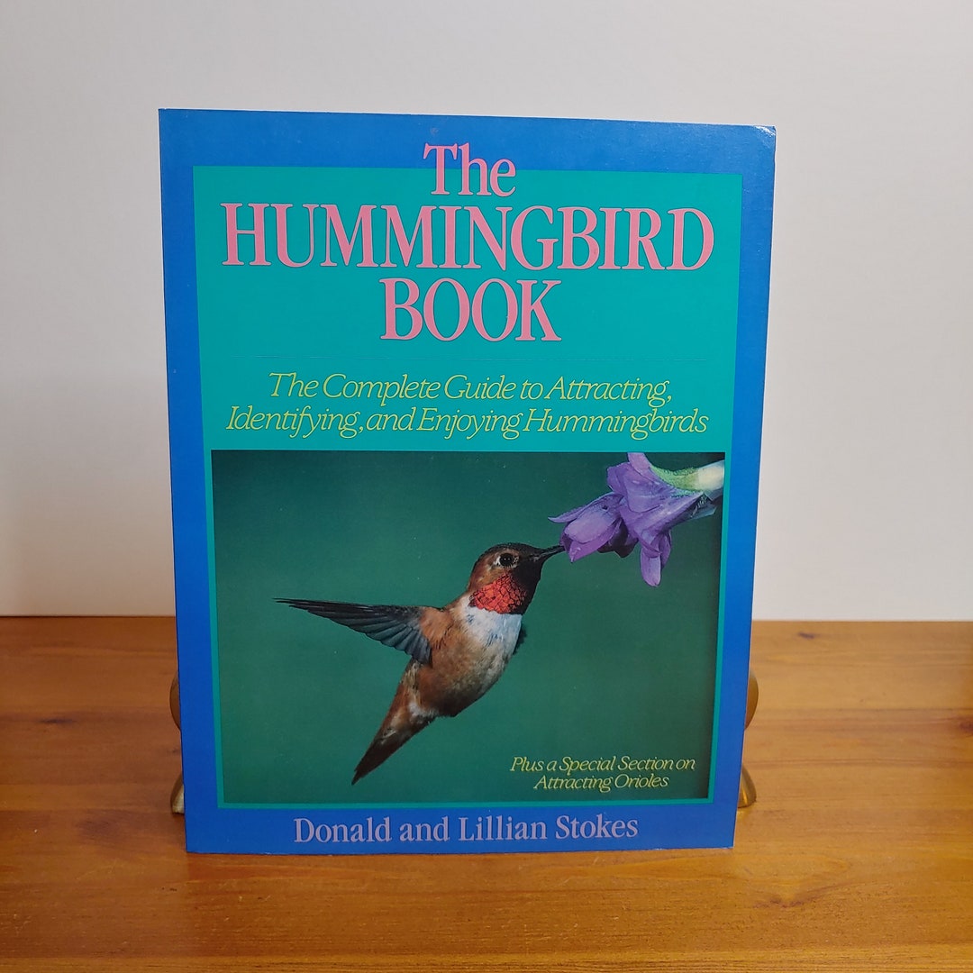 The Hummingbird Book Donald and Lillian Stokes, Softcover, 1st Edition ...