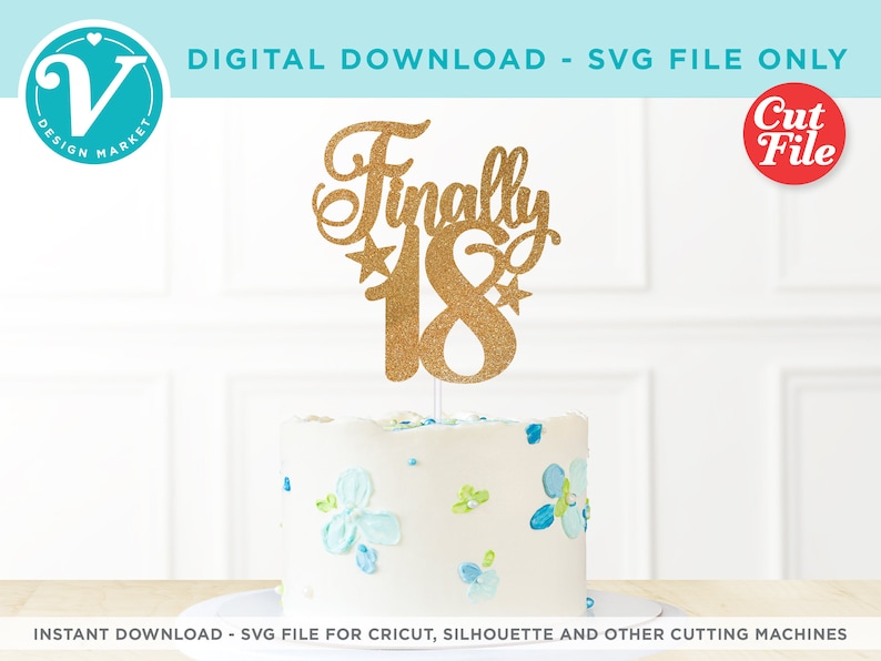 18th Birthday SVG File for Cricut Finally 18 DIY Cake Topper - Etsy ...