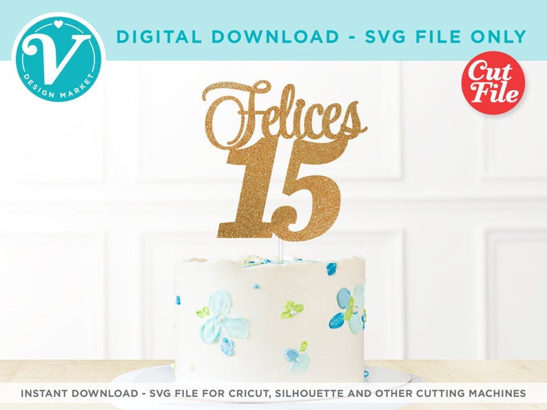 Felices 15 SVG File ONLY for Cricut and Silhouette or Laser - Etsy