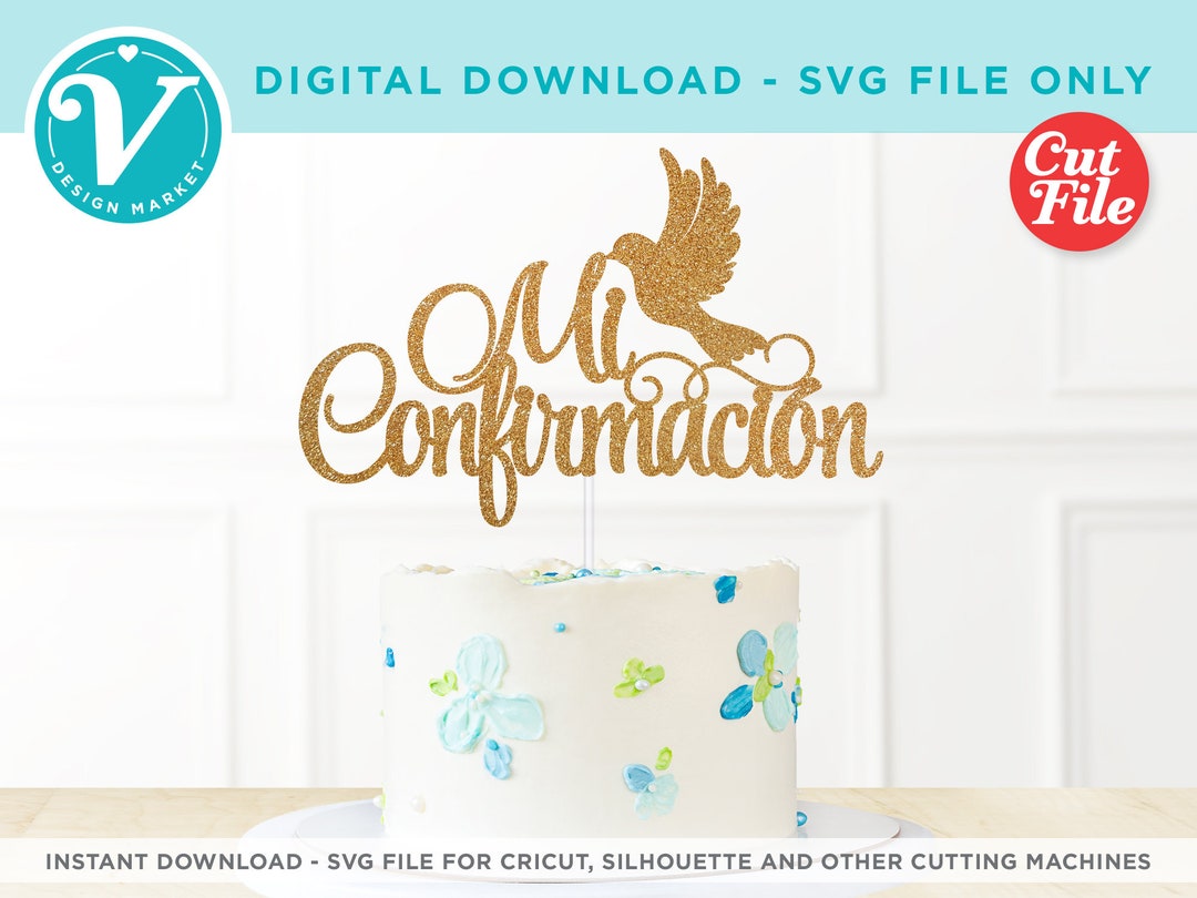 Mi Confirmacion Cake Topper SVG File | Cricut, Silhouette (digital ...