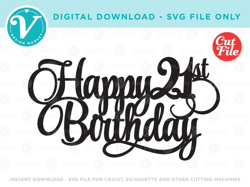 Happy 21st Birthday SVG File ONLY for Cricut and Silhouette - Etsy