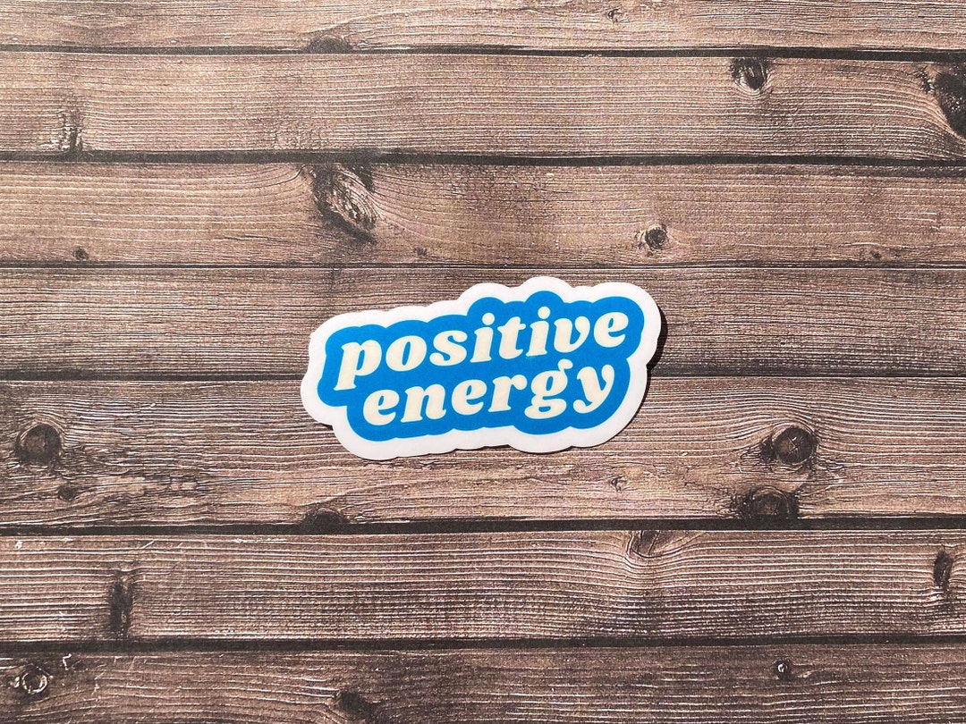 PREMIUM Positive Energy Sticker *WATERPROOF* | Laptop Sticker, Water ...