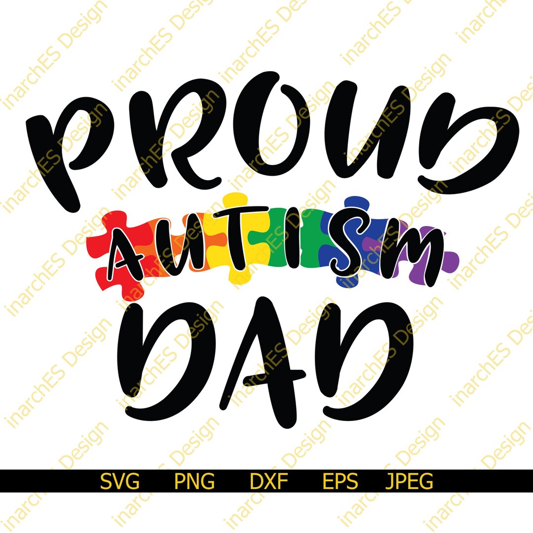 Proud Autism Dad Autism Svg Awareness Autism Autism - Etsy