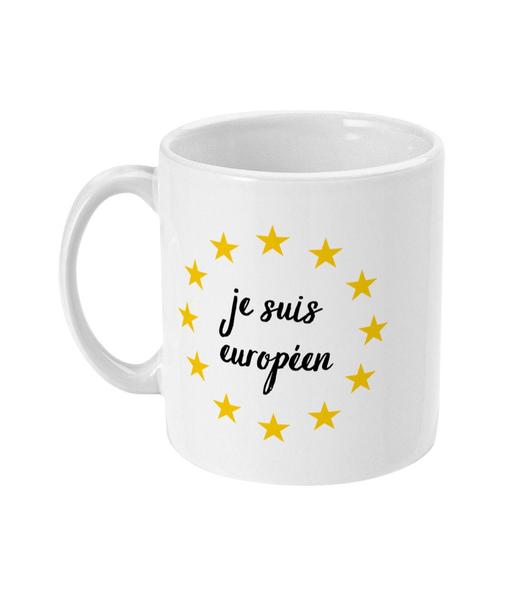Je Suis Europeen Mug French Europe Mug Pro Eu Mug Pro - Etsy