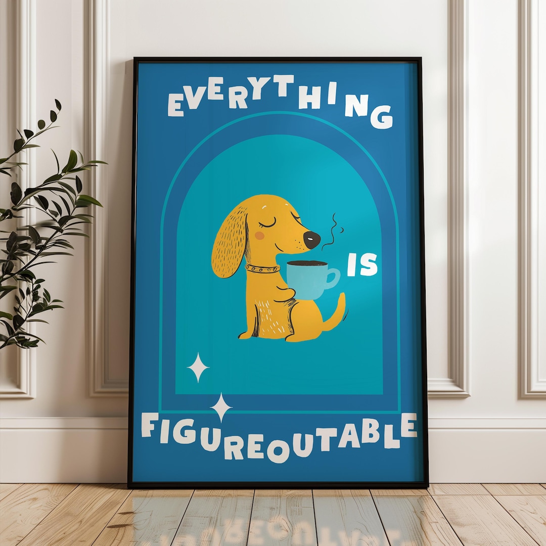 Everything is Figureoutable Art Print - Positive Affirmations Office ...