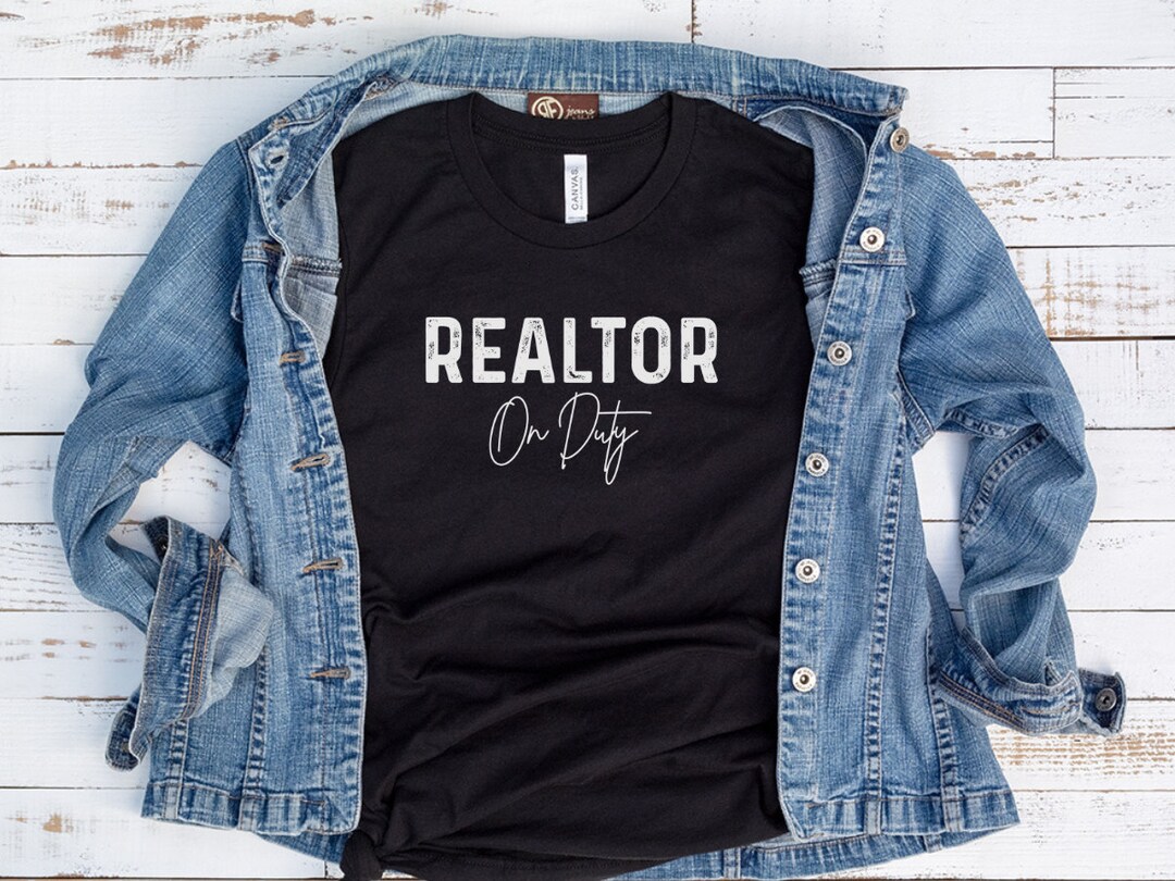 Unisex Realtor Shirt, Realtor on Duty Shirts, Realtor Shirts, Real ...