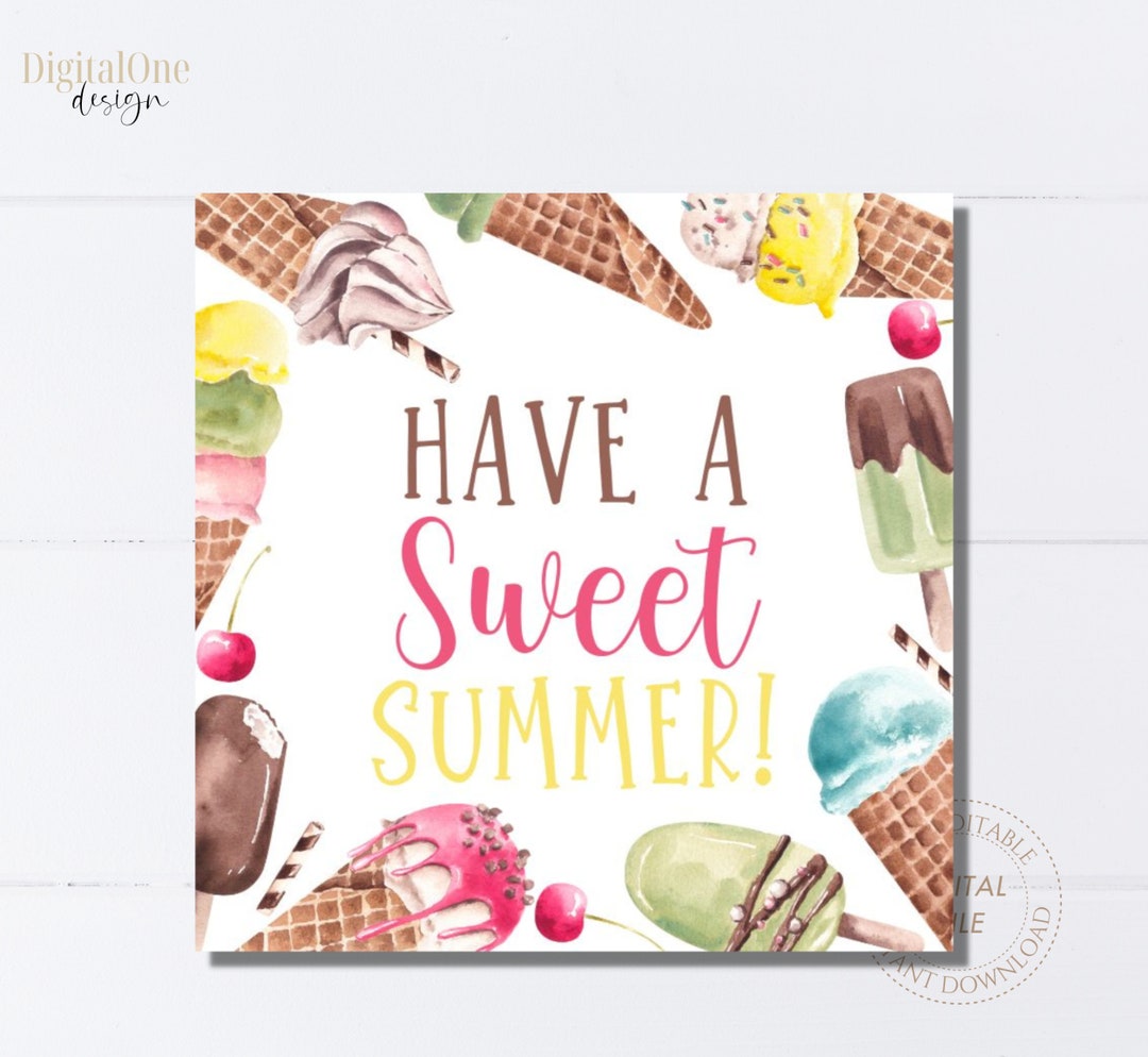 Have A Sweet Summer Tag, Printable Gift School Tags, Ice Cream Summer ...