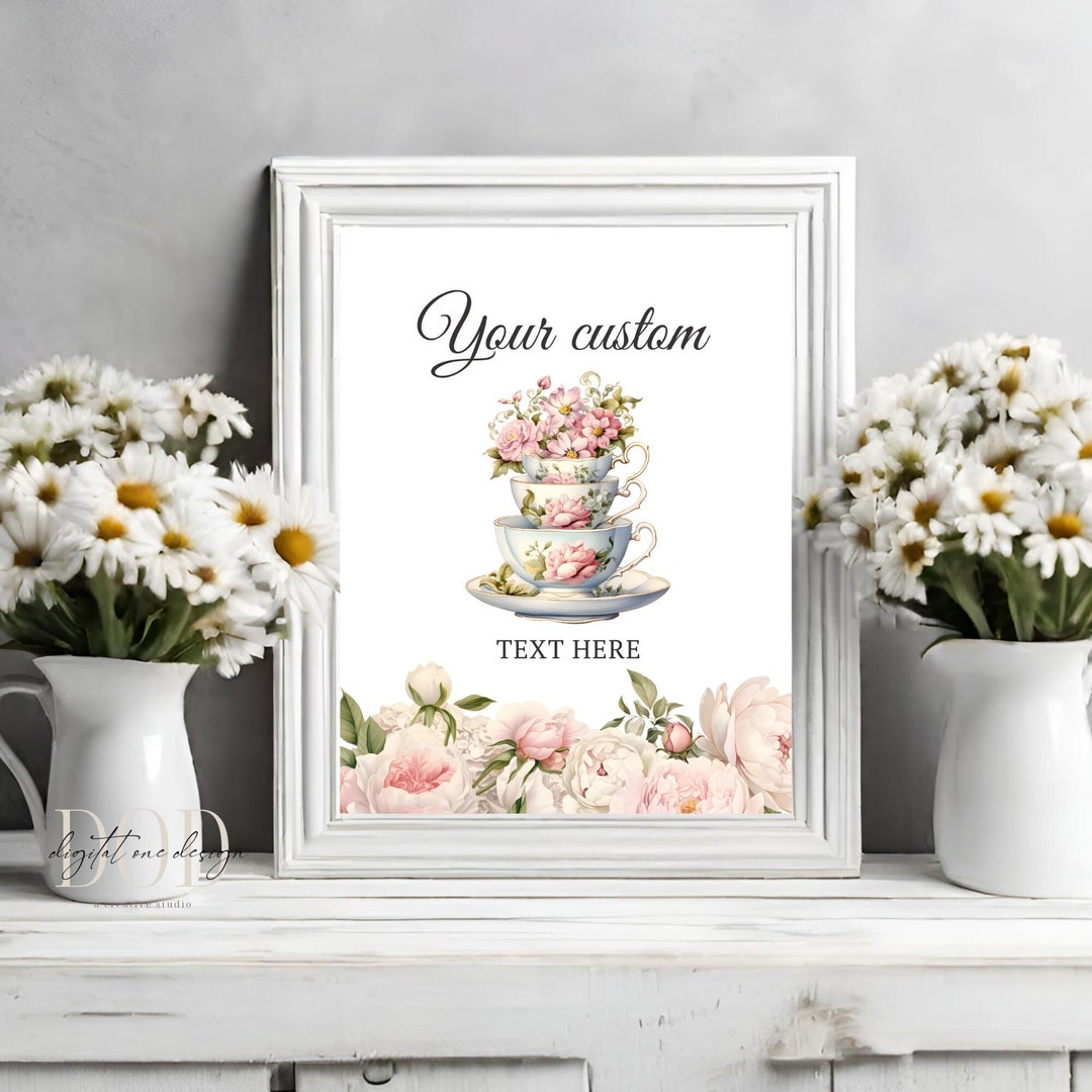 Custom Sign Printable, Floral Tea Cups Sign, Decor Table Sign, Coffee ...
