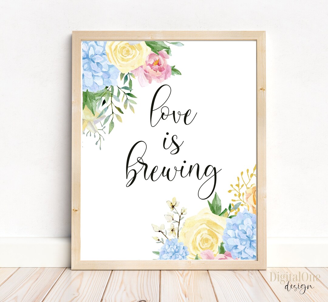 Love is Brewing Sign, INSTANT DOWNLOAD, Coffee and Tea Station, Brunch ...