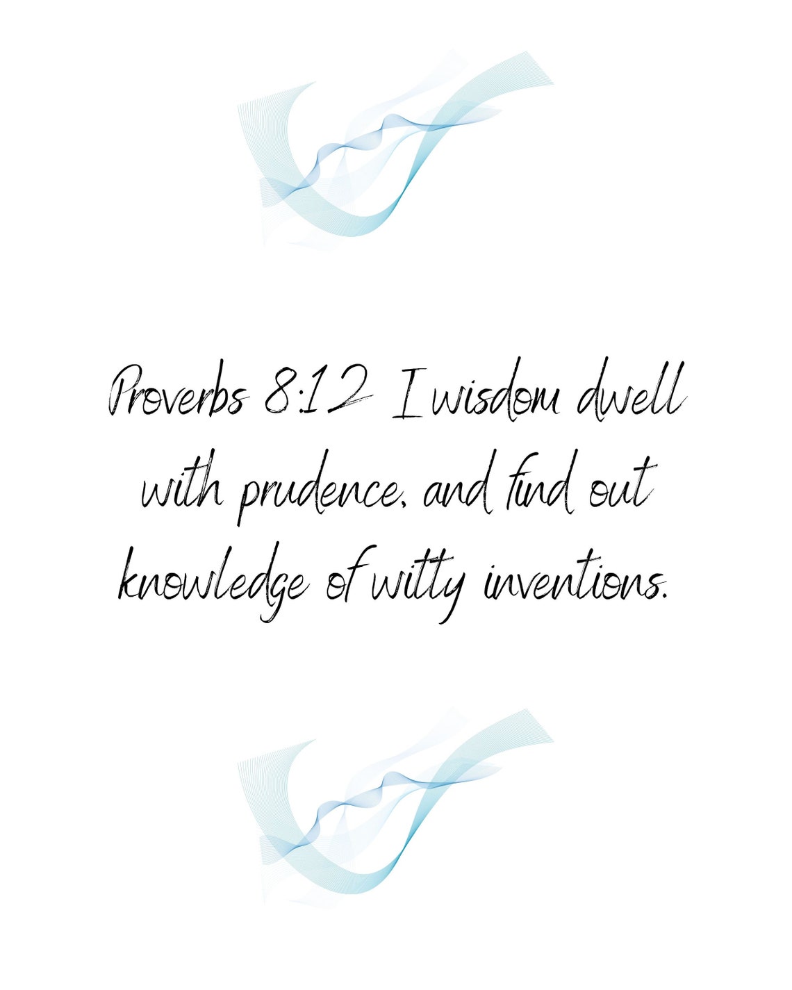 Biblical Quote, Scripture Proverbs 8:12 I Wisdom Dwell With Prudence ...