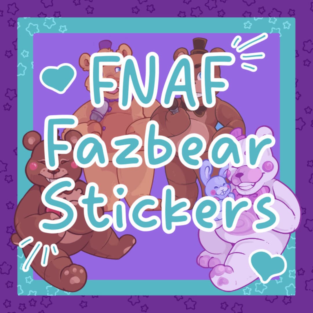 FNAF Fazbears Vinyl Stickers: Fredbear, Freddy Fazbear, Toy Freddy ...