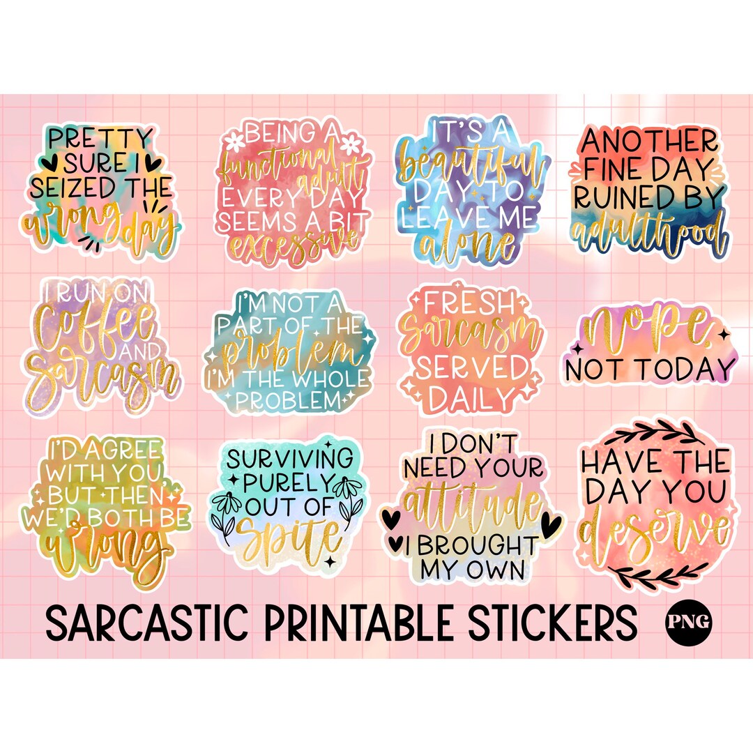 Sarcastic Printable Stickers Png, Funny Sticker Png, Print and Cut ...