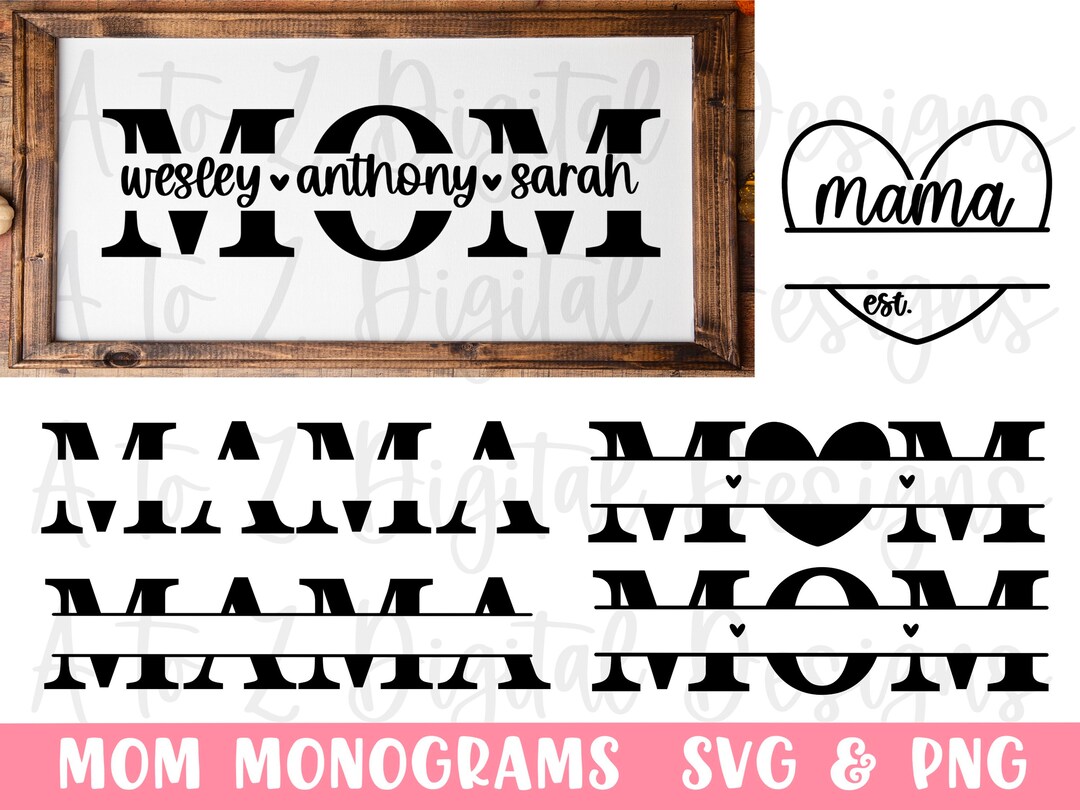 Mom Svg Mama Svg Mom Monogram Svg Mothers Day Svg Split - Etsy