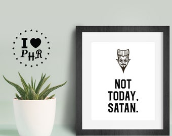 Not Today Satan Humor Printable Instant Digital Download Motivation ...