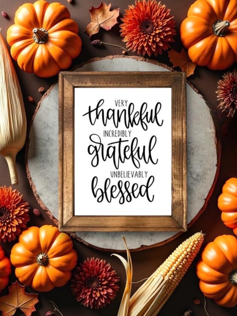 Very Thankful Incredibly Grateful Unbelievably Blessed | Thanksgiving ...
