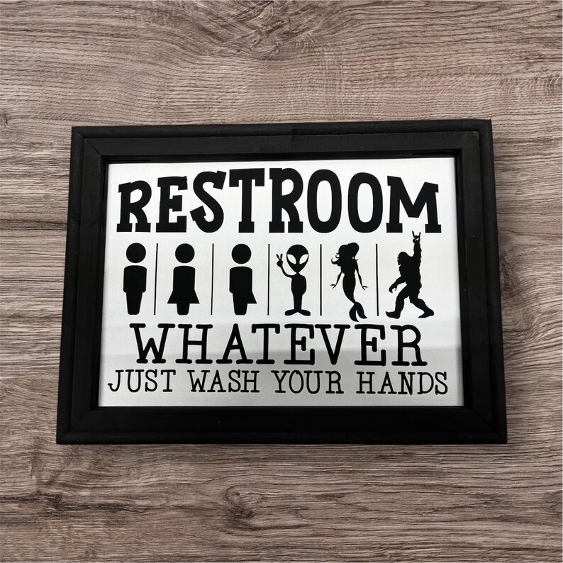 Whatever, Just Wash Your Hands Restroom Sign. Male / Female / Aliens - Etsy
