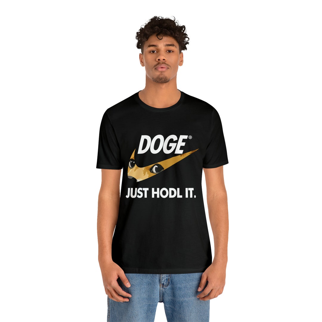 Doge Just Hodl It Dogecoin Tshirt - Etsy