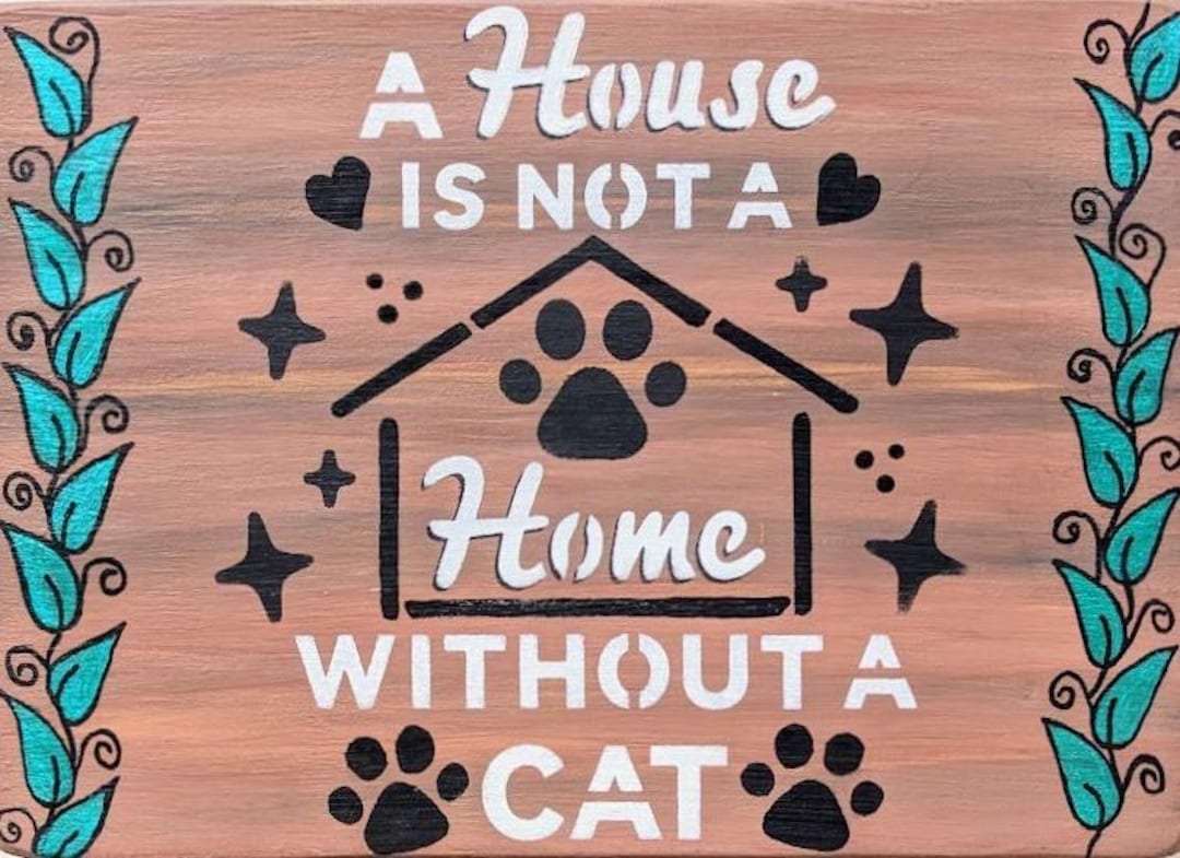 Handmade Wooden Cat Sign. A House is Not a Home Without a Cat Wall Art ...