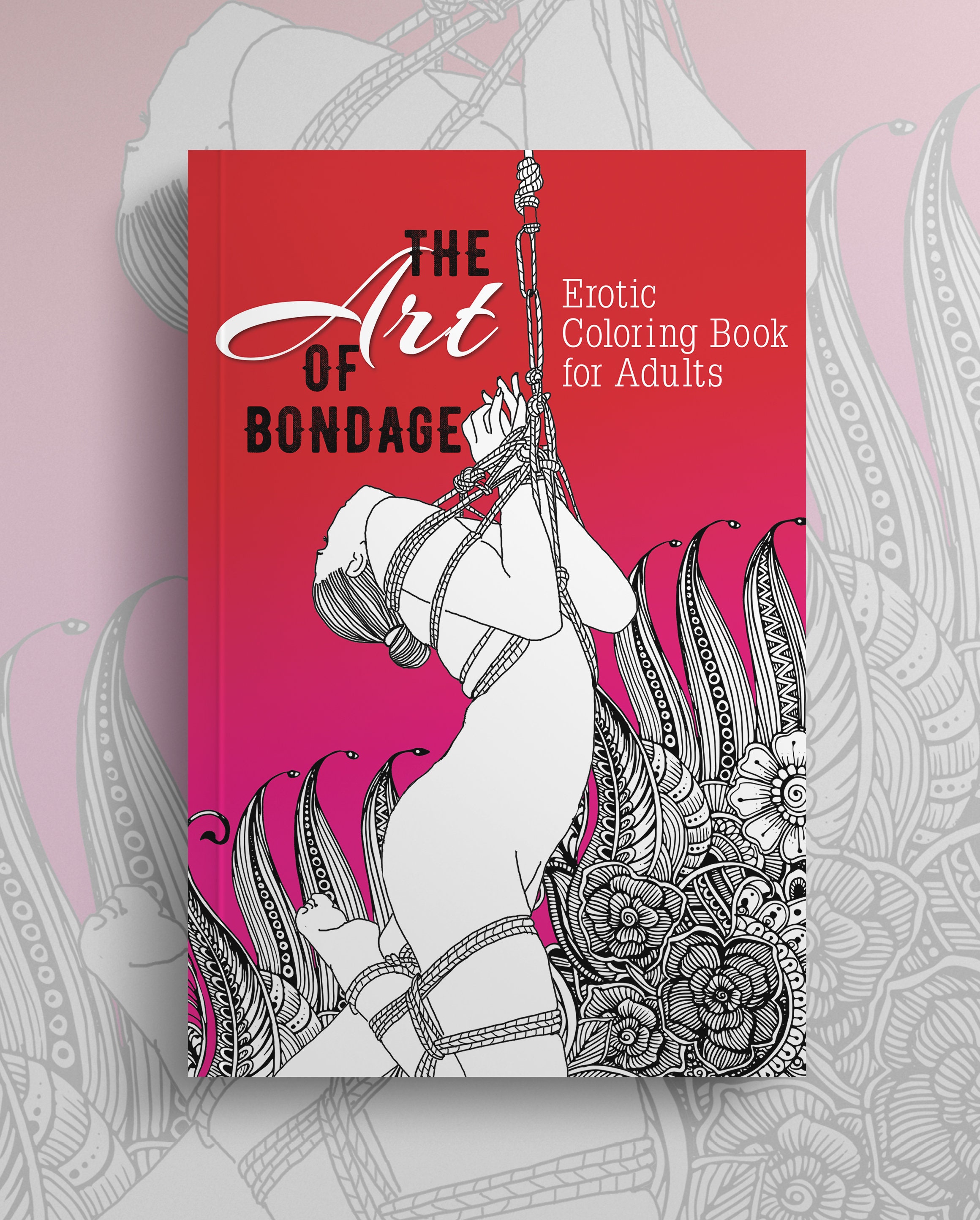 The Art Of Bondage Coloring Book For Adults Digital Bondage Coloring
